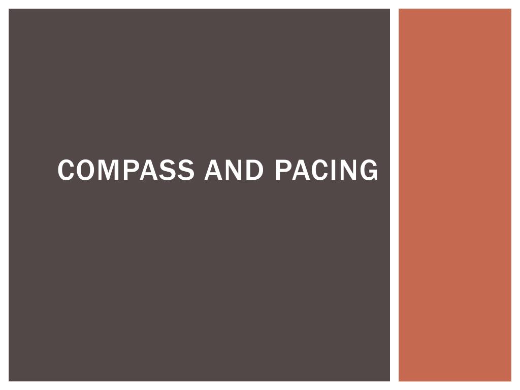 PPT - Compass and Pacing PowerPoint Presentation, free download - ID ...