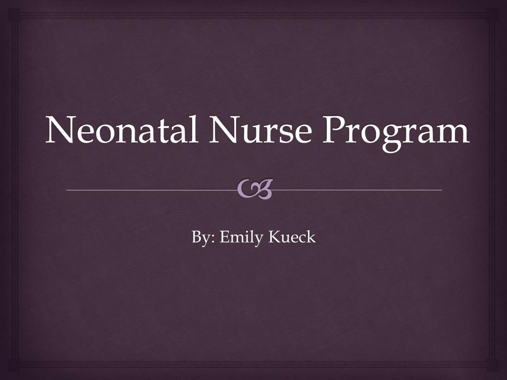 PPT - Neonatal Nurse Program PowerPoint Presentation, free download ...