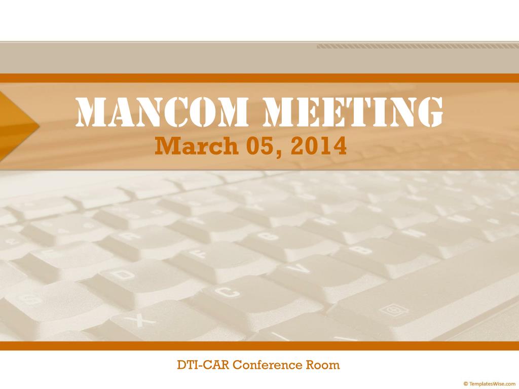 PPT - MANCOM Meeting PowerPoint Presentation, free download - ID:1549683
