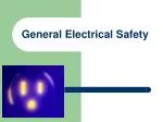 PPT - General Electrical Safety PowerPoint Presentation, free download ...