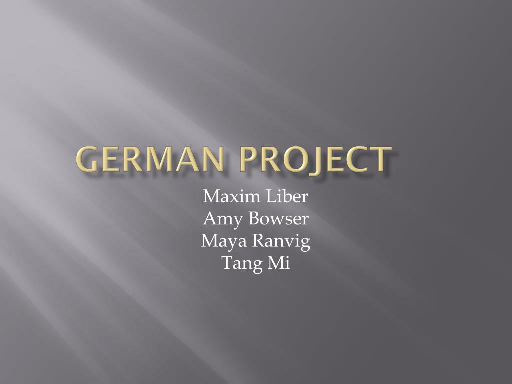 PPT - German Project PowerPoint Presentation, free download - ID:1550446