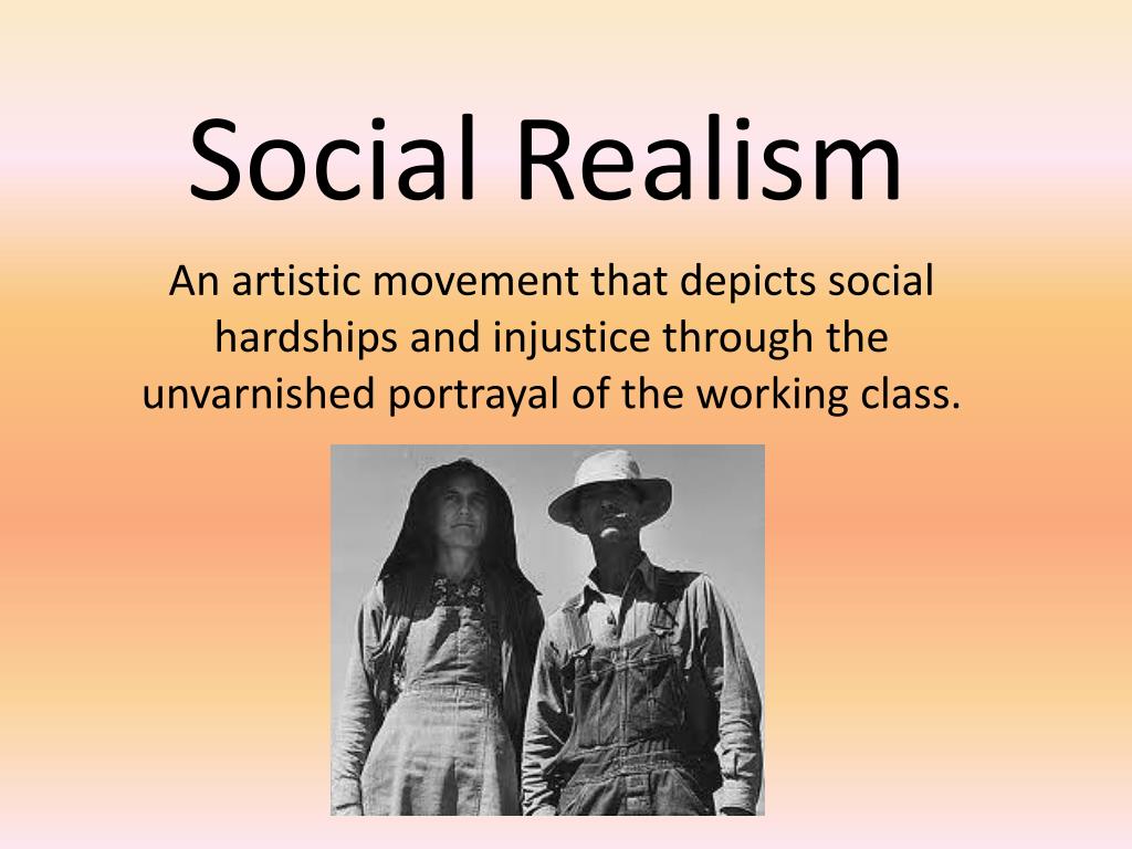 PPT - Social Realism PowerPoint Presentation, free download - ID:1552168