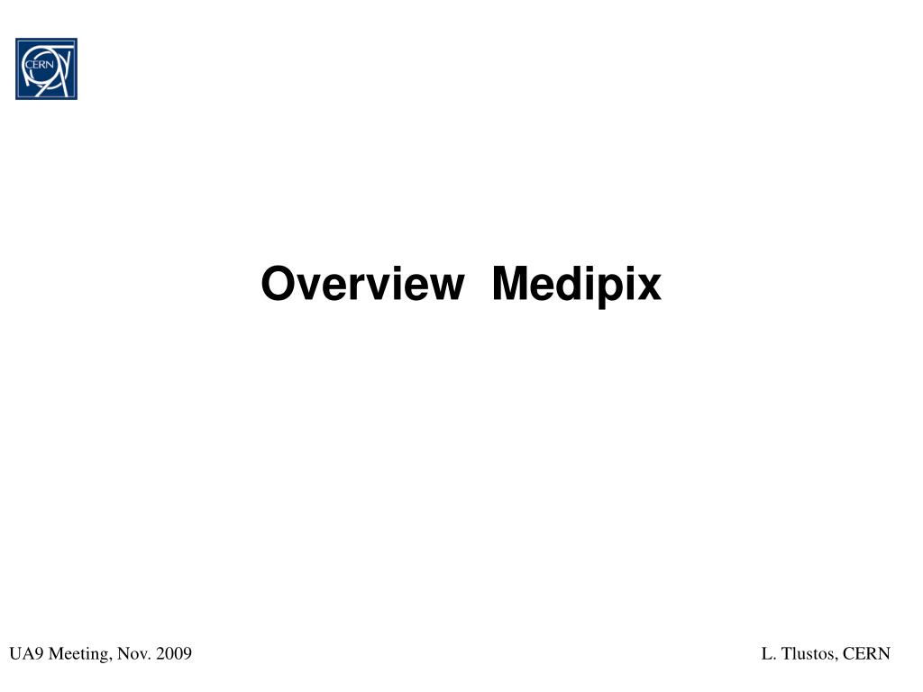 PPT - Overview Medipix PowerPoint Presentation, free download - ID:1552542