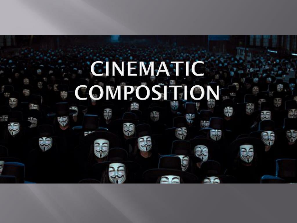 PPT - Cinematic composition PowerPoint Presentation, free download - ID ...