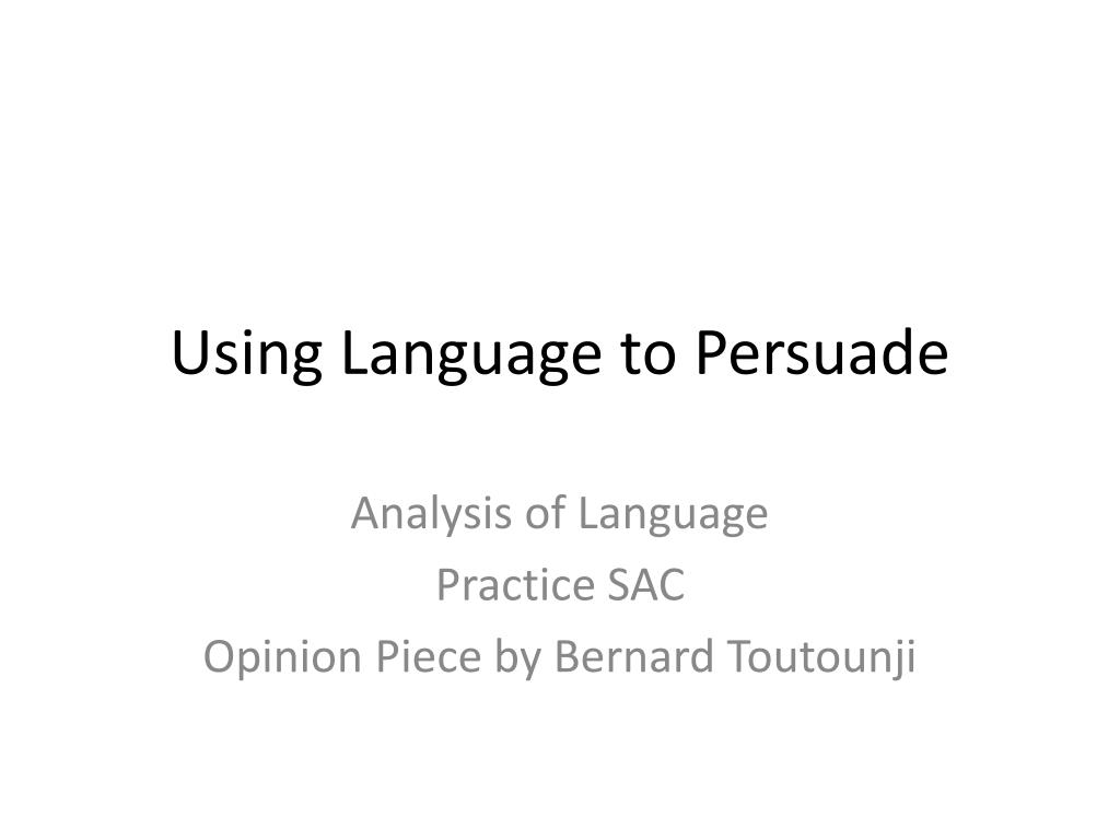 PPT - Using Language to Persuade PowerPoint Presentation, free download ...