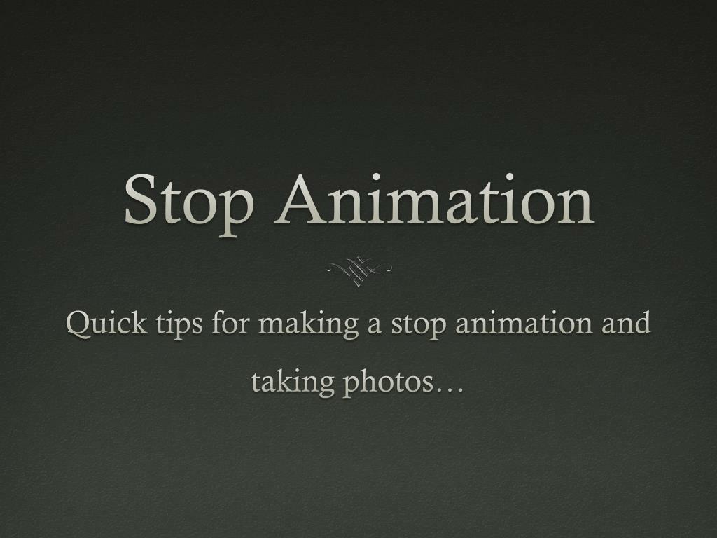 PPT - Stop Animation PowerPoint Presentation, free download - ID:1554238