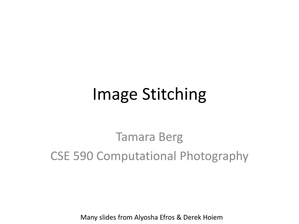 PPT - Image Stitching PowerPoint Presentation, free download - ID:1555209