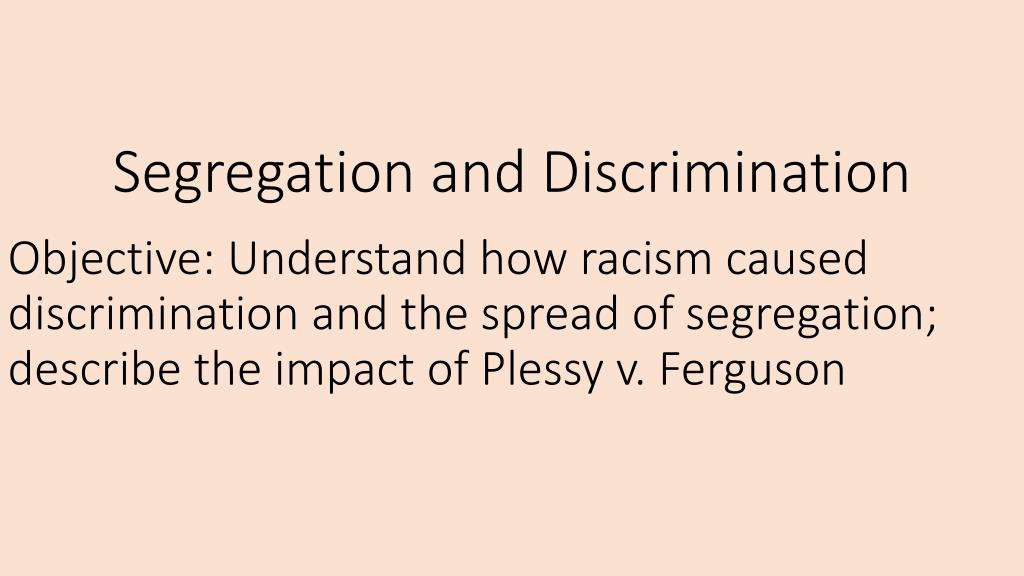 PPT - Segregation and Discrimination PowerPoint Presentation, free ...
