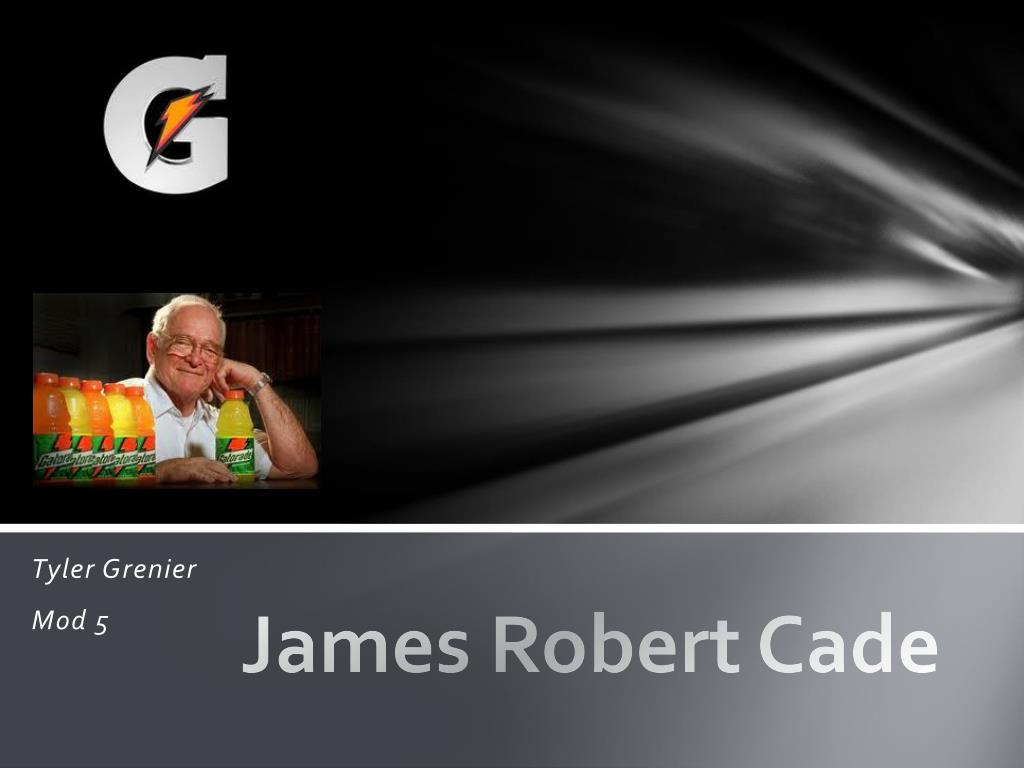 PPT - James Robert Cade PowerPoint Presentation, free download - ID:1557553