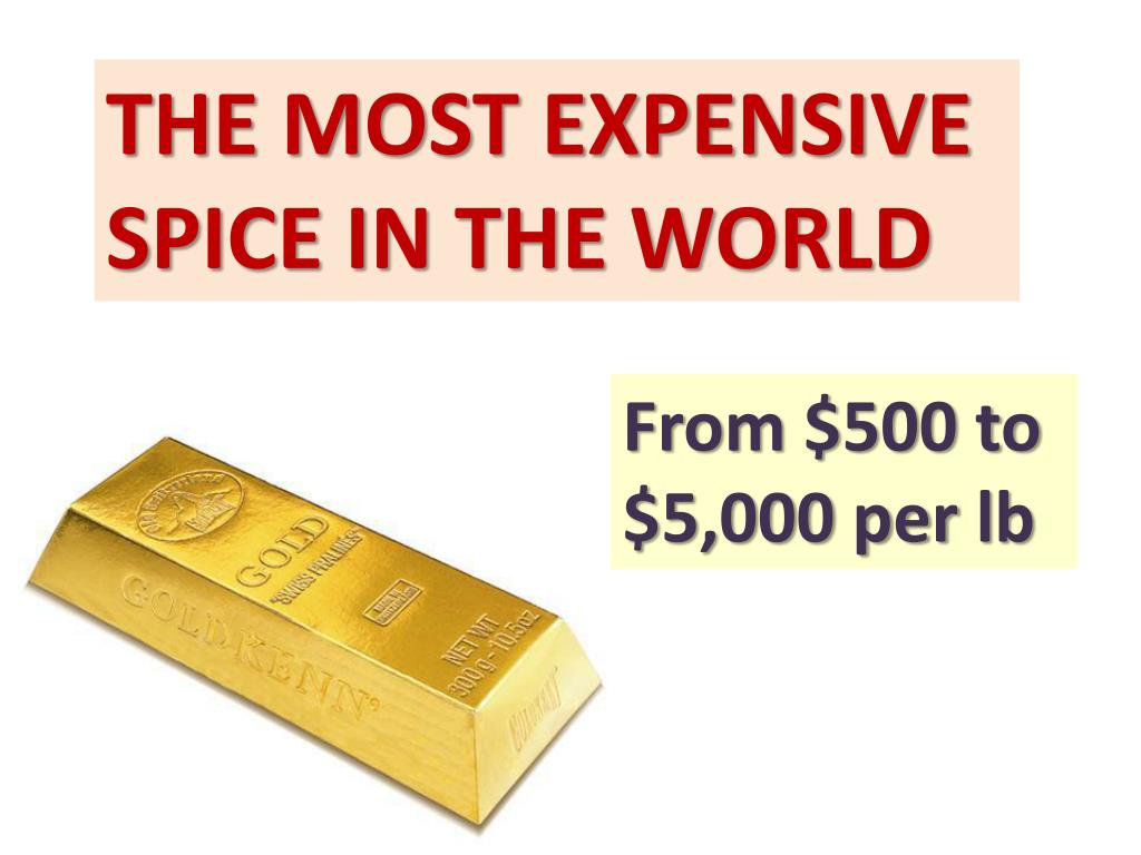 PPT - THE MOST EXPENSIVE SPICE IN THE WORLD PowerPoint Presentation ...