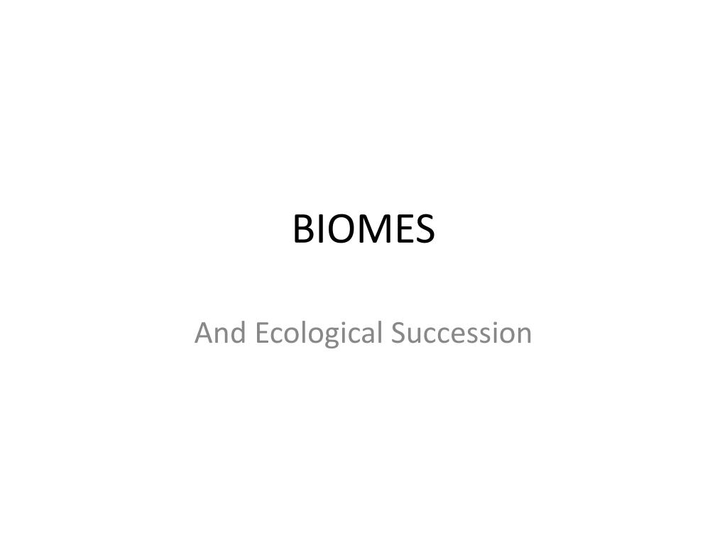 PPT - BIOMES PowerPoint Presentation, free download - ID:1560084