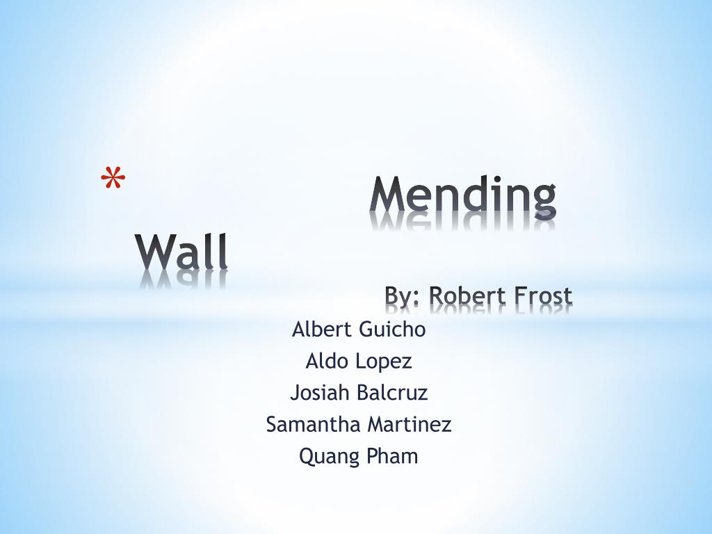 PPT - Mending Wall By: Robert Frost PowerPoint Presentation, free ...