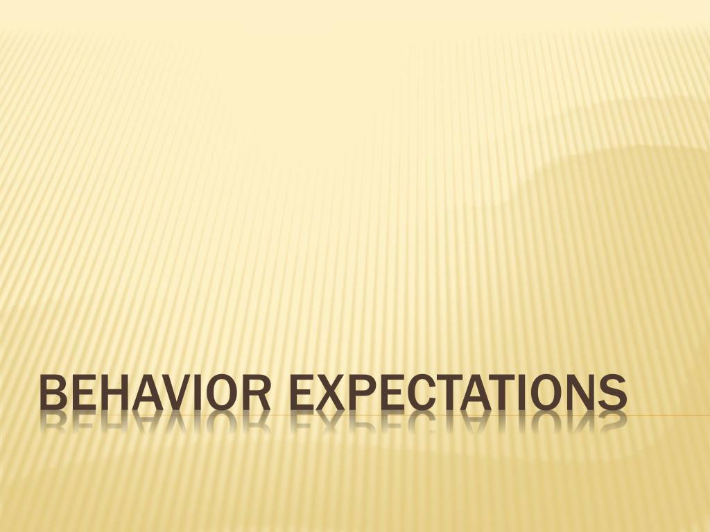 PPT - Behavior expectations PowerPoint Presentation, free download - ID ...