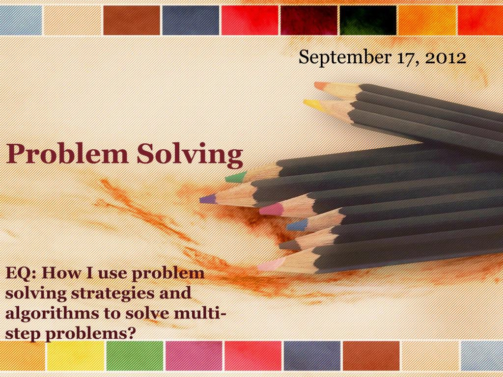 PPT - Problem Solving PowerPoint Presentation, free download - ID:1561201
