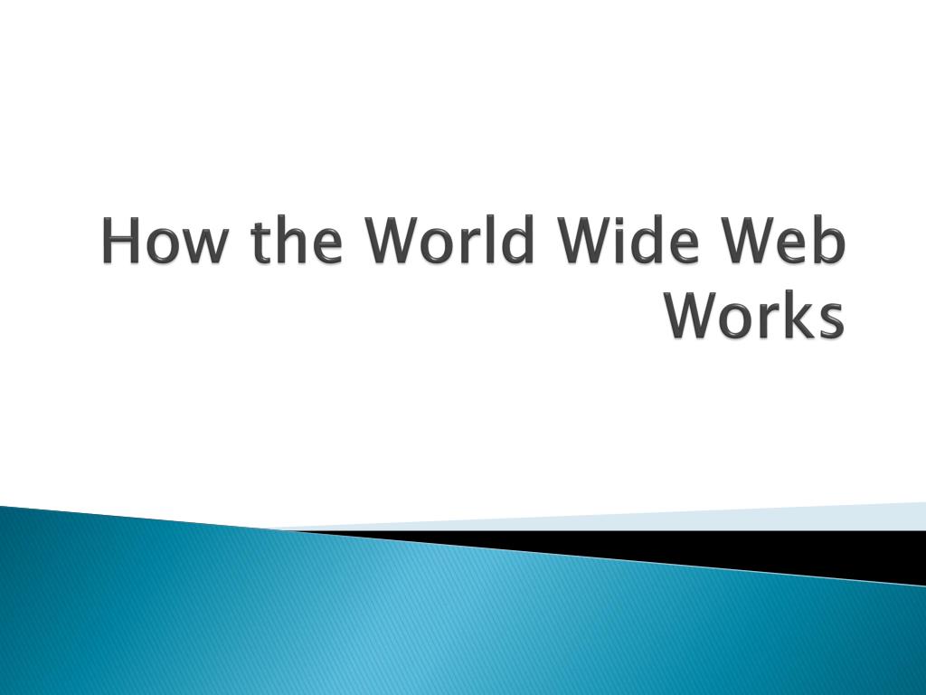 PPT - How the World Wide Web Works PowerPoint Presentation, free ...