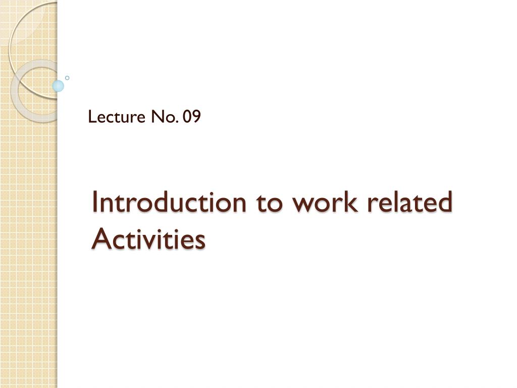 PPT - Introduction to work related Activities PowerPoint Presentation ...