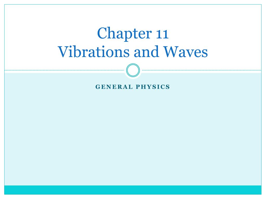 PPT - Chapter 11 Vibrations and Waves PowerPoint Presentation, free ...