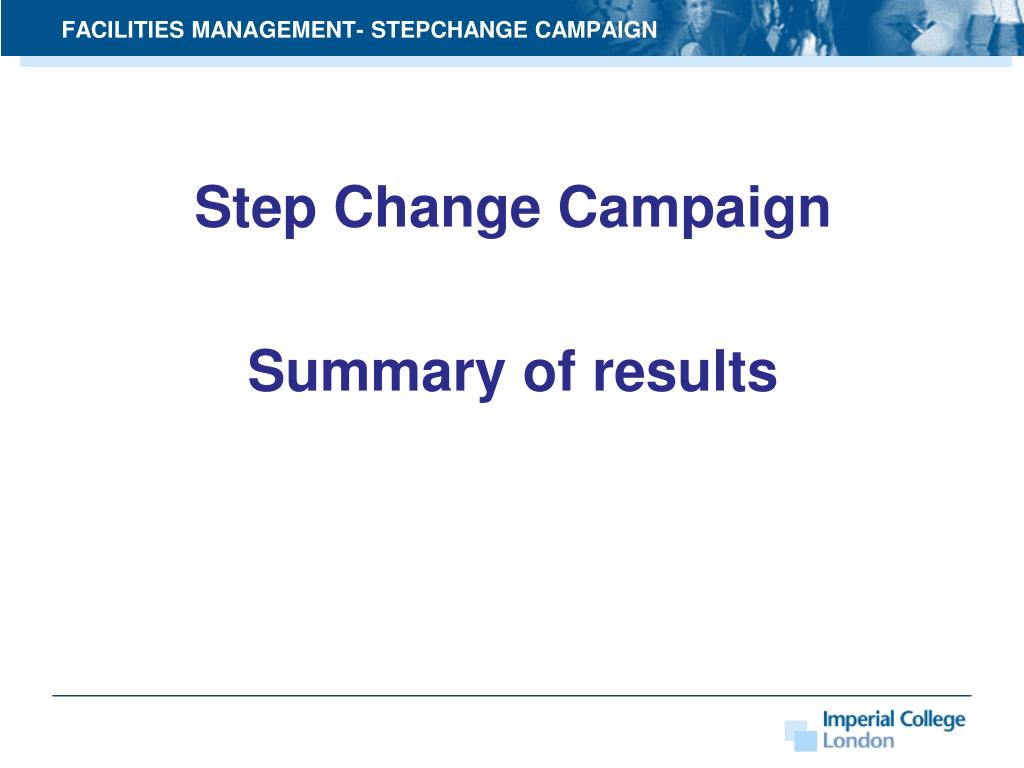 PPT - FACILITIES MANAGEMENT- STEPCHANGE CAMPAIGN PowerPoint ...