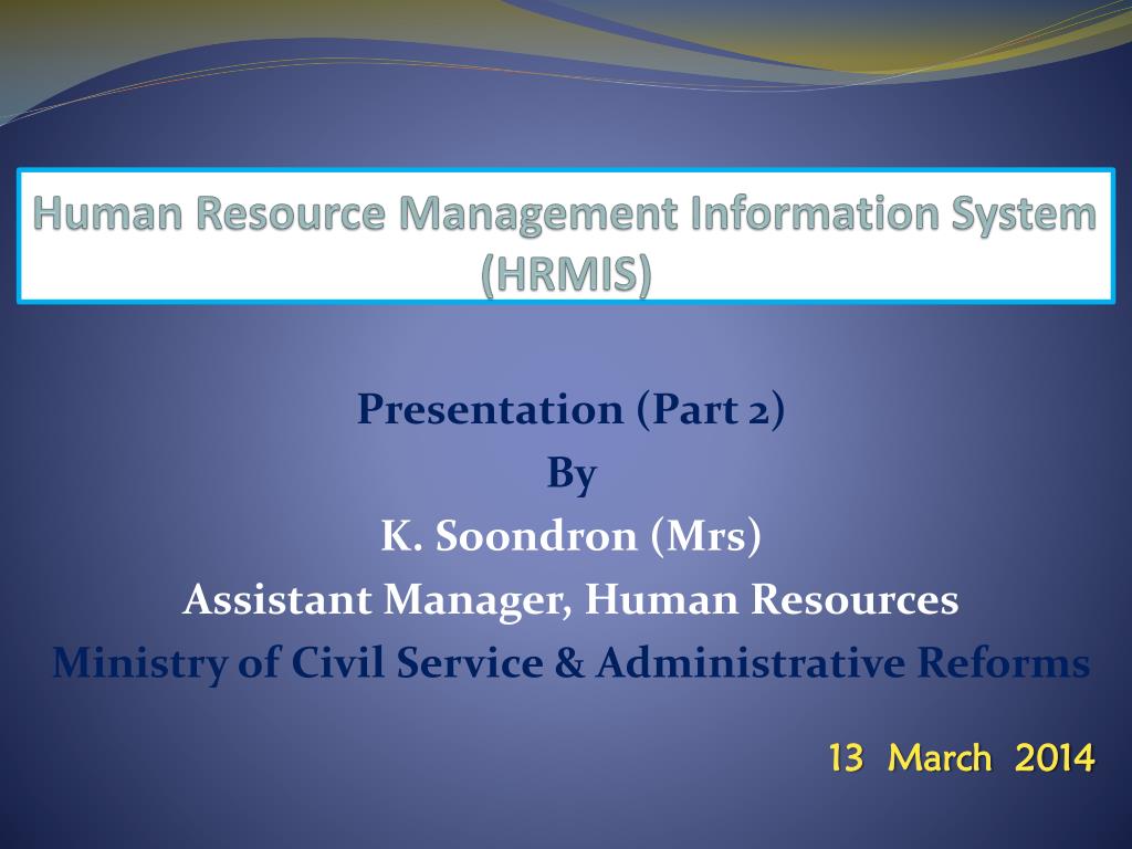 PPT - Human Resource Management Information System (HRMIS) PowerPoint Presentation - ID:1564212