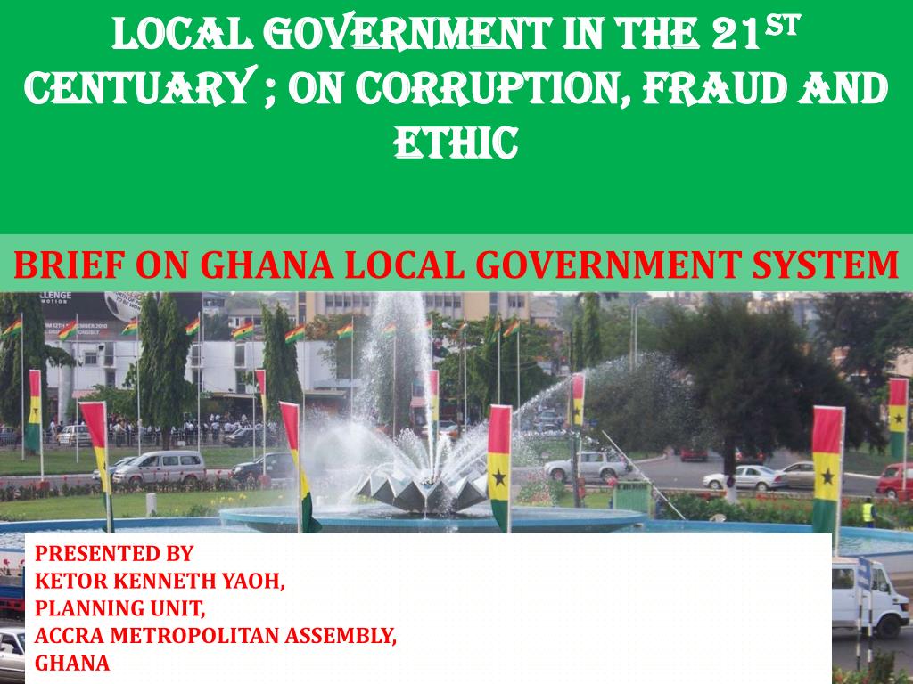 PPT - BRIEF ON GHANA LOCAL GOVERNMENT SYSTEM PowerPoint Presentation ...