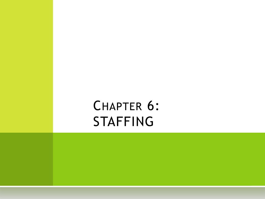 PPT - Chapter 6: STAFFING PowerPoint Presentation, free download - ID ...