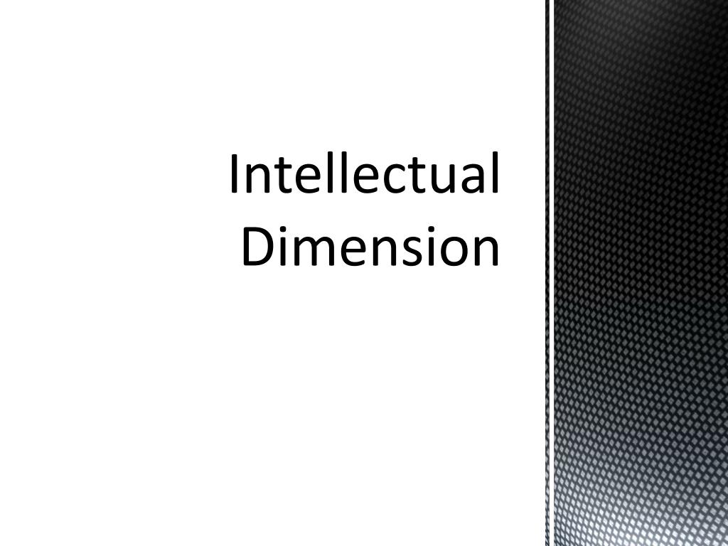 PPT - Intellectual Dimension PowerPoint Presentation, free download ...