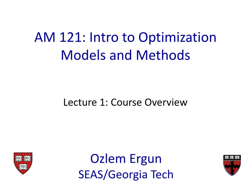 PPT - AM 121: Intro to Optimization Models and Methods PowerPoint ...