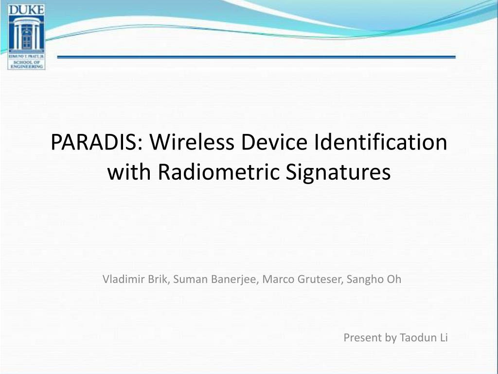 PPT - PARADIS: Wireless Device Identification with Radiometric ...