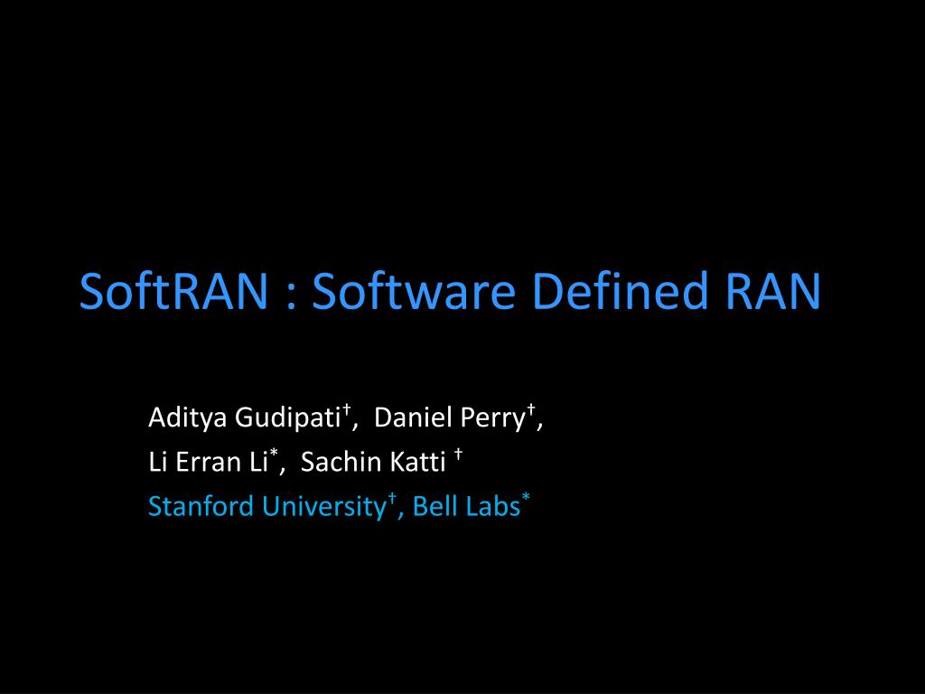 PPT - SoftRAN : Software Defined RAN PowerPoint Presentation, free ...