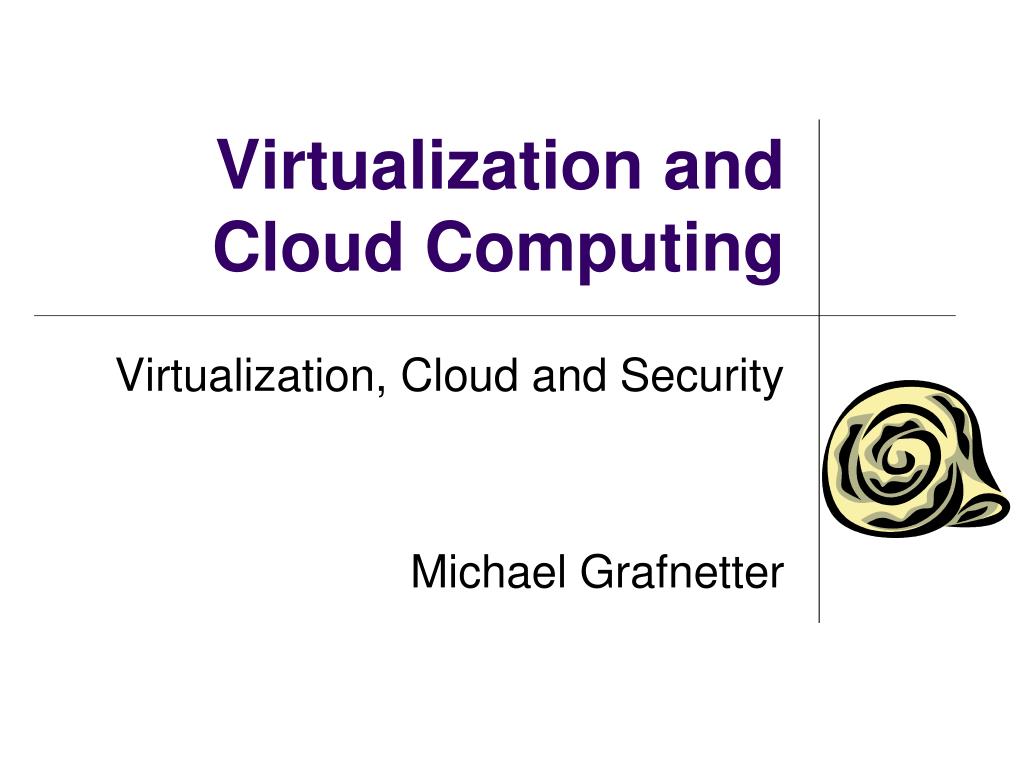 PPT - Virtualization and Cloud Computing PowerPoint Presentation, free ...