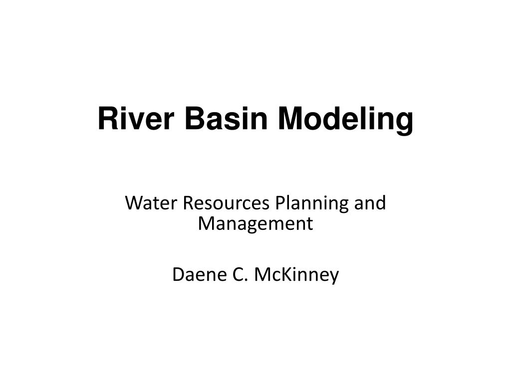 PPT - River Basin Modeling PowerPoint Presentation, free download - ID ...