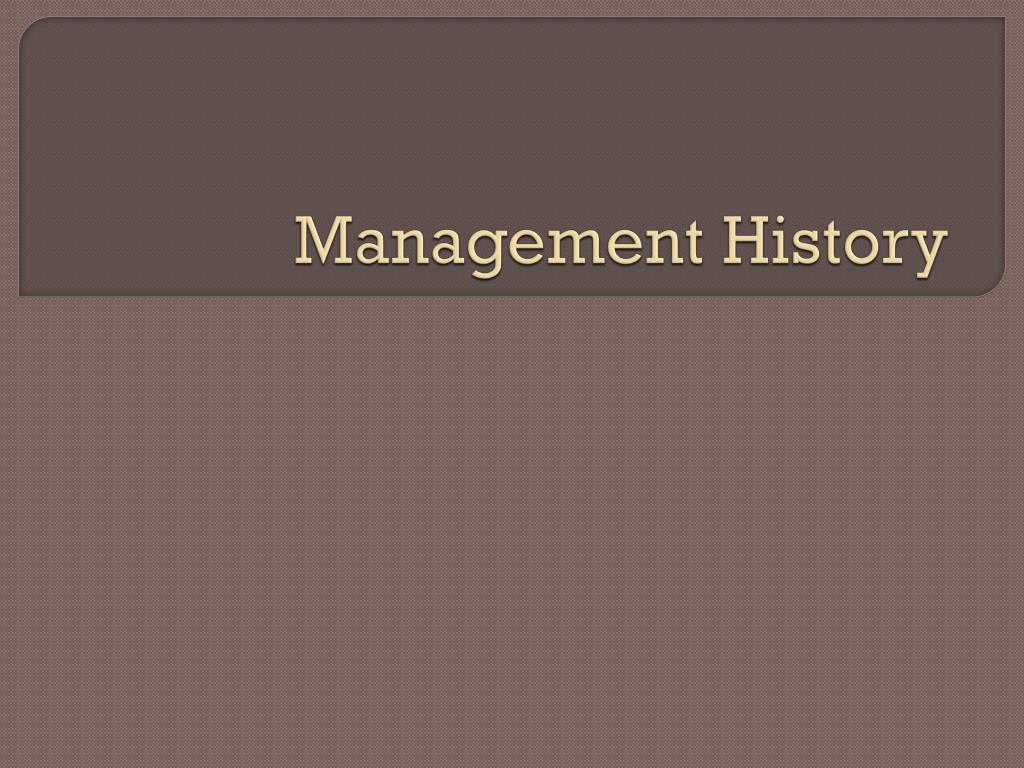 PPT - Management History PowerPoint Presentation, free download - ID ...