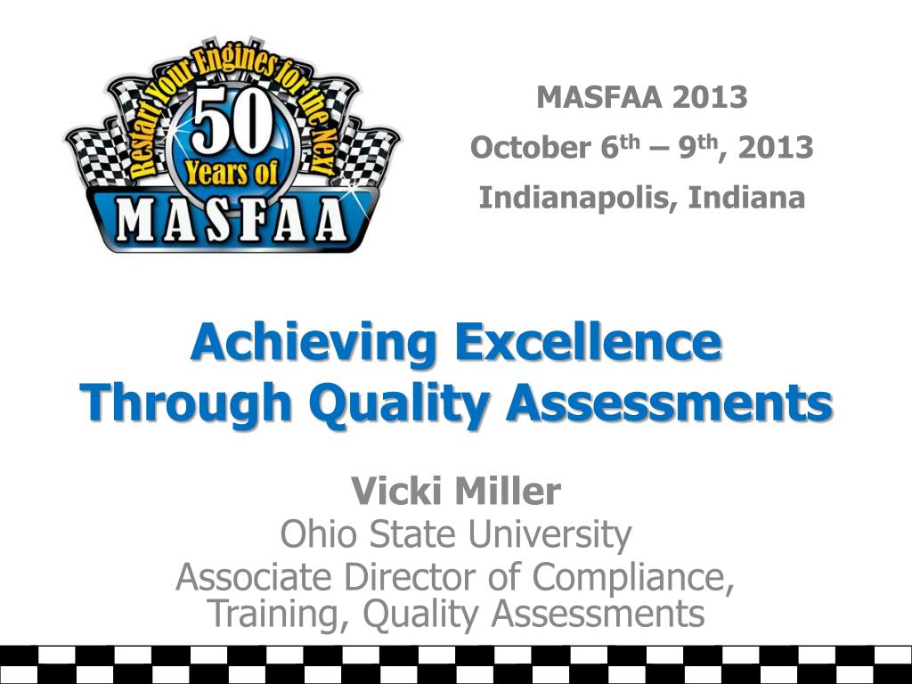 PPT - Achieving Excellence Through Quality Assessments PowerPoint ...