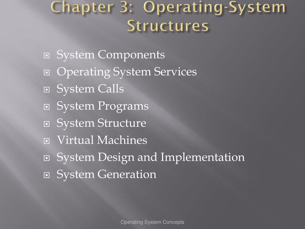 PPT - Chapter 3: Operating-System Structures PowerPoint Presentation, free download - ID:1568824