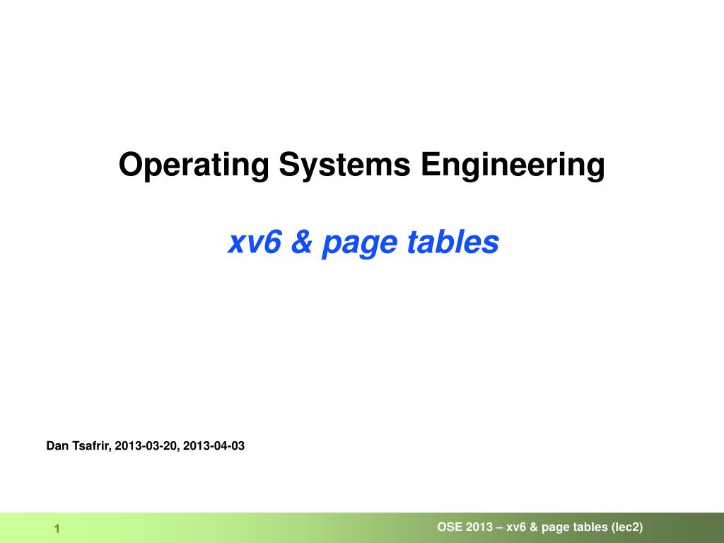 PPT - Operating Systems Engineering xv6 & page tables PowerPoint ...
