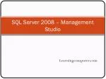 PPT - SQL Server Management Studio Introduction PowerPoint Presentation - ID:6058020