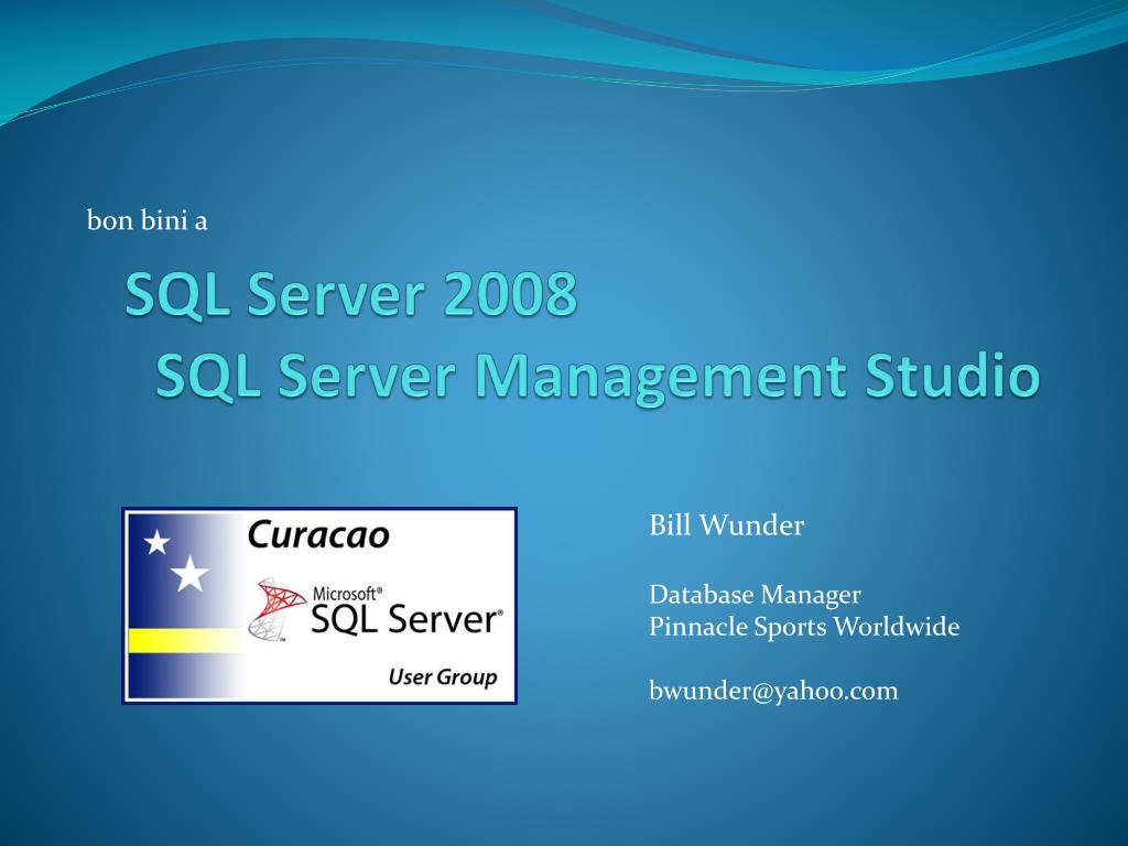 PPT - SQL Server 2008 SQL Server Management Studio PowerPoint ...
