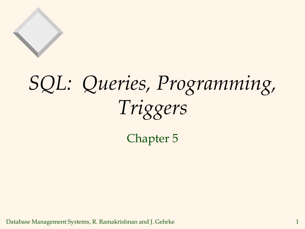 PPT - SQL: Queries, Programming, Triggers PowerPoint Presentation, free download - ID:1571569