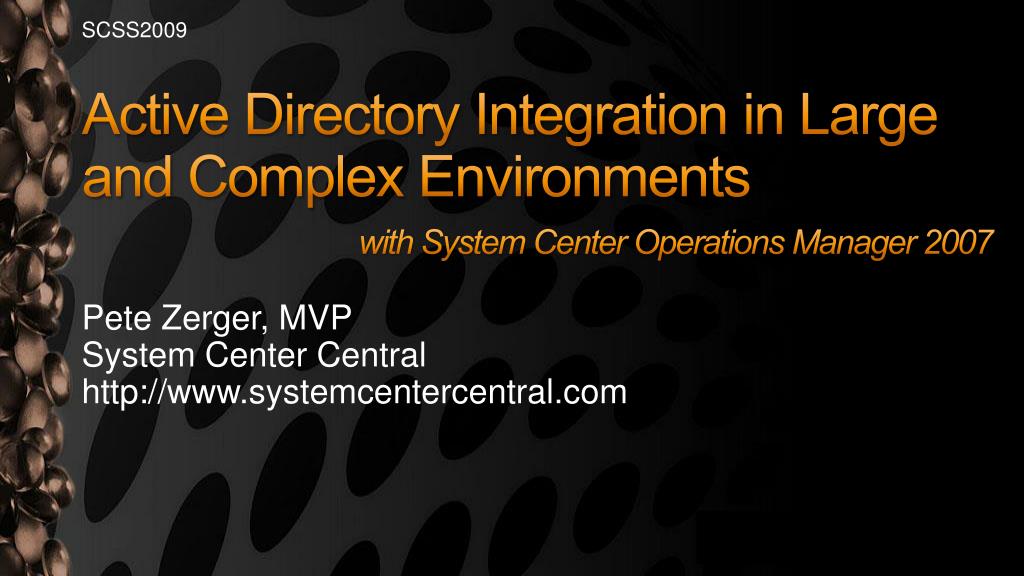 PPT - Active Directory Integration in Large and Complex Environments PowerPoint Presentation ...