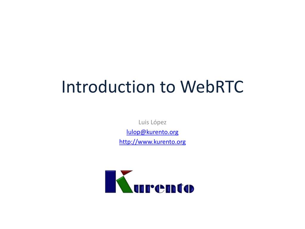 PPT - Introduction to WebRTC PowerPoint Presentation, free download ...