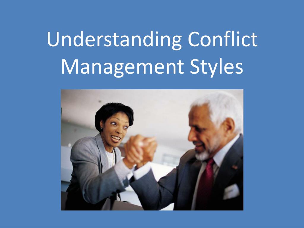 PPT - Understanding Conflict Management Styles PowerPoint Presentation ...