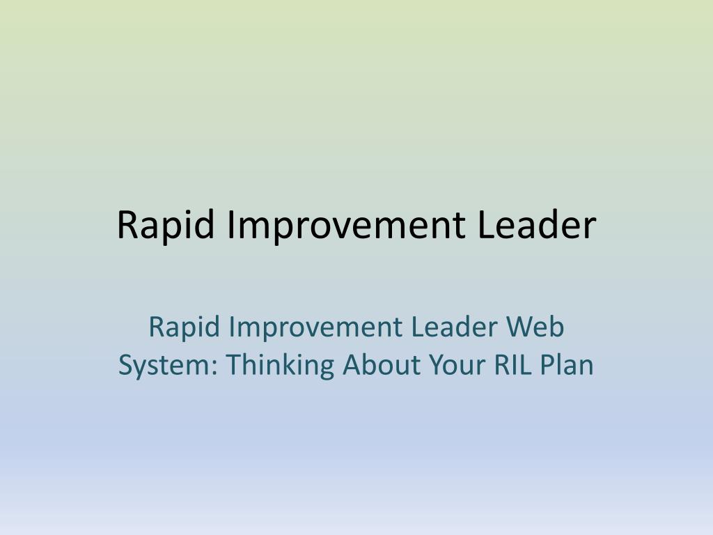 PPT - Rapid Improvement Leader PowerPoint Presentation, free download ...
