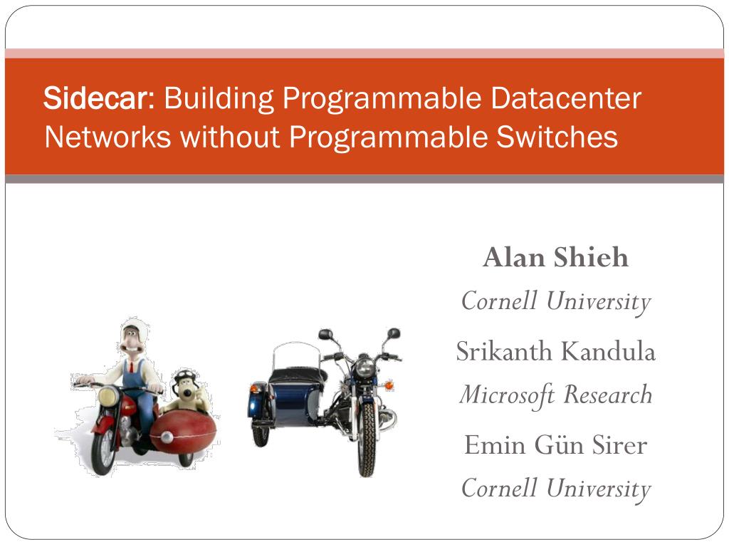 PPT - Sidecar : Building Programmable Datacenter Networks without ...