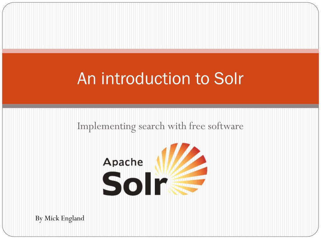 PPT - An introduction to Solr PowerPoint Presentation, free download - ID:1574667