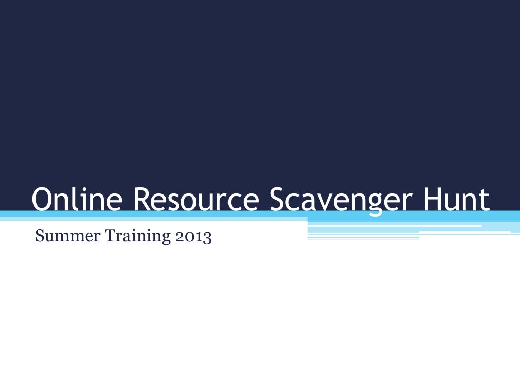 PPT - Online Resource Scavenger Hunt PowerPoint Presentation, free ...