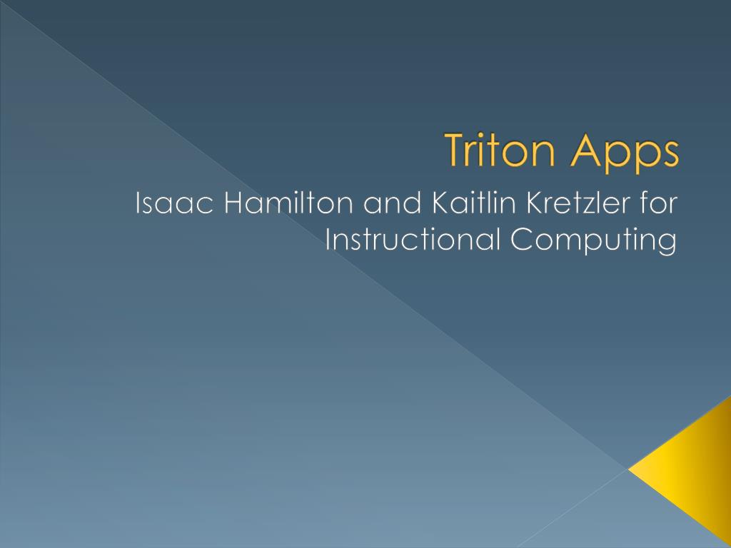 PPT - Triton Apps PowerPoint Presentation, free download - ID:1575209