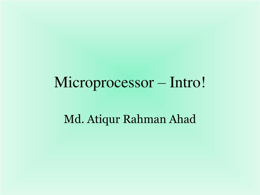 PPT - Microprocessor – Intro! PowerPoint Presentation, free download ...