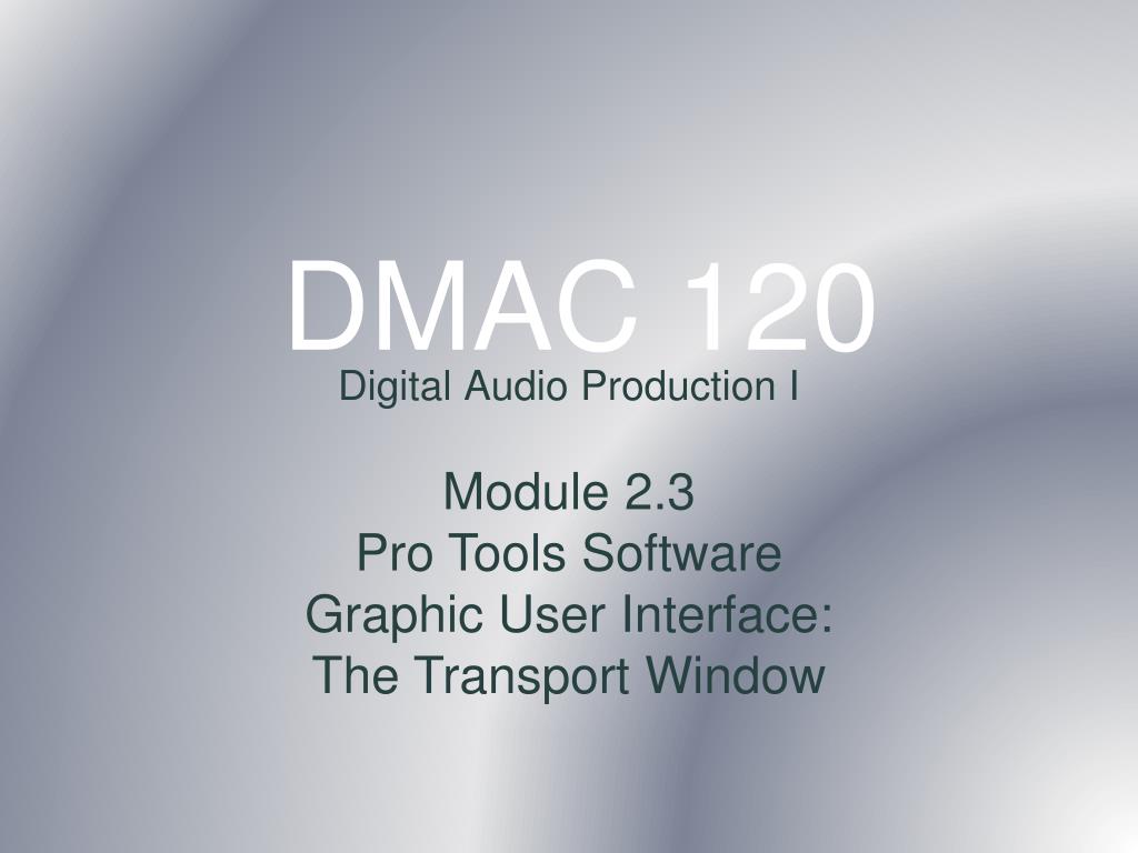 PPT - DMAC 120 PowerPoint Presentation, free download - ID:1575859