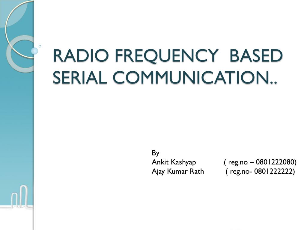 PPT - RADIO FREQUENCY BASED SERIAL COMMUNICATION .. PowerPoint ...
