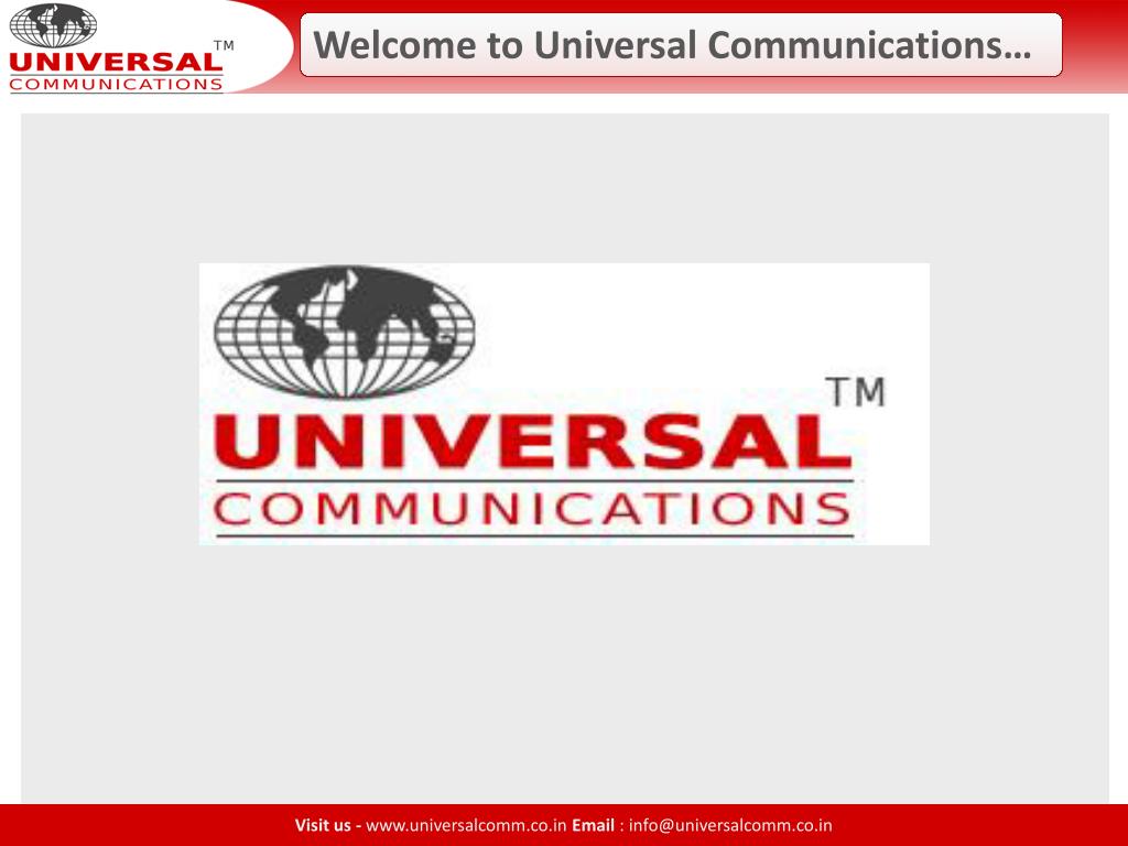 PPT - Welcome to Universal Communications… PowerPoint Presentation ...